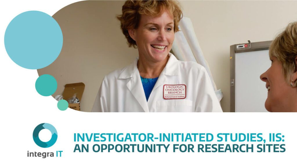 Investigator-Iniciated Studies IIS: An Opportunity for Research Sites