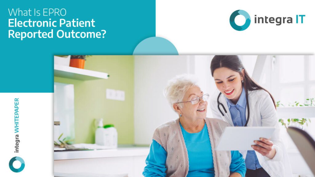 What is ePRO, Electronic Patient-Reported Outcome? - Integra IT