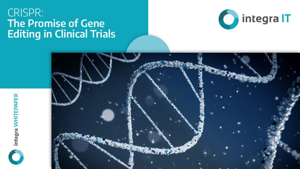 CRISPR: The Promise of Gene Editing in Clinical Trials - Integra IT