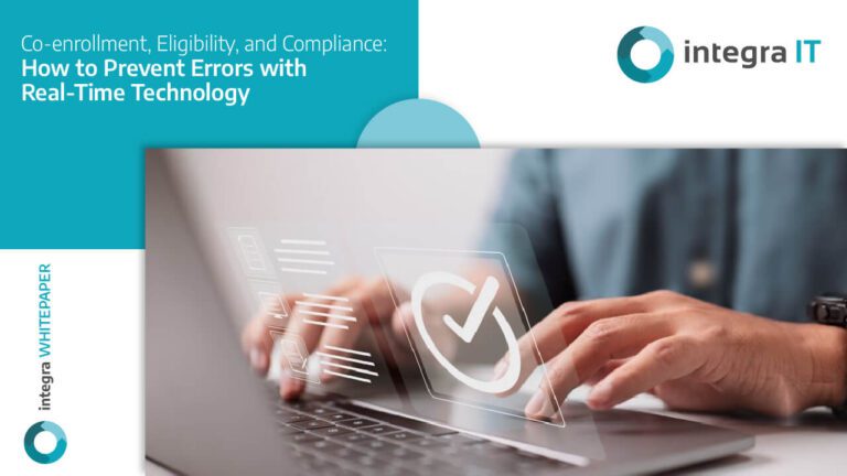 Co-enrollment, Eligibility, and Compliance: How to Prevent Errors with Real-Time Technology ...